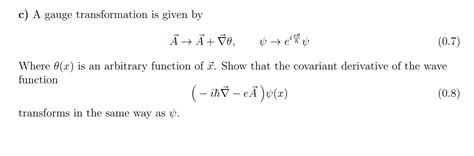 Solved C A Gauge Transformation Is Given By A→a∇θψ→eiℏeθψ