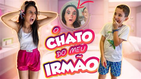 O CHATO DO MEU IRMÃO ANA JULIA SOUZA YouTube