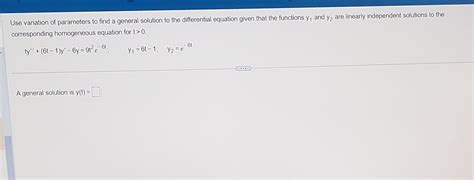 solved use variation of parameters to find a general