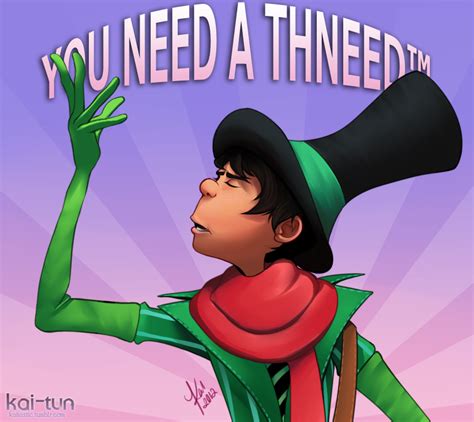 You Need A Thneed Once Ler As Greed Ler Once Ler Animated Movies