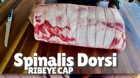 How To Cut A Ribeye Loin To Get The Spinalis Dorsi Ribeye Cap Ribeye