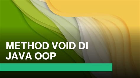 METHOD VOID DI OOP JAVA YouTube
