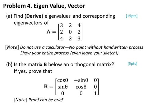 Solved A Find Derive Eigenvalues And Corresponding Chegg Com