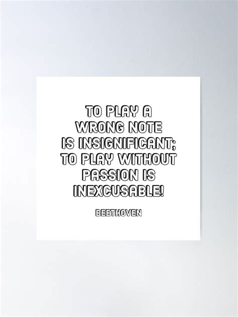 Beethoven Quotes To Play A Wrong Note Is Insignificant To Play