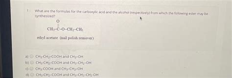 Solved 1 What Are The Formulas For The Carboxylic Acid And Chegg