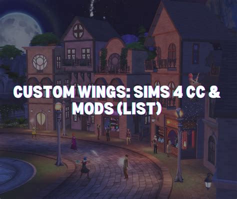 Custom Wings Sims 4 Cc And Mods List