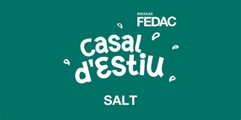 Fedac Salt Casal Destiu I3 A P4 Dacacció