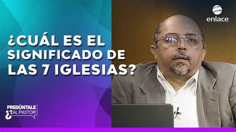 Descubriendo El Significado Espiritual De Las 7 Iglesias Del