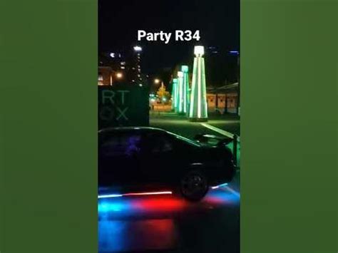 R34 Party Time Youtube