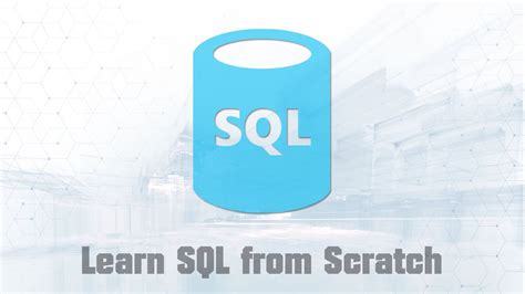 learn sql from scratch go from zero to hero youtube