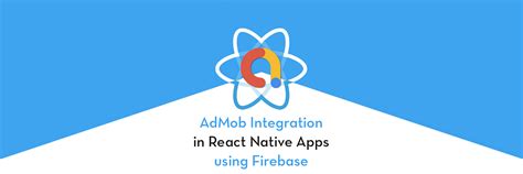 implement admob in react native with firebase by abhijeet rathore
