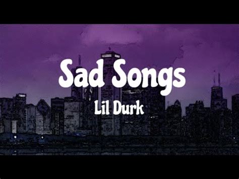 Lil Durk Sad Songs Lyrics YouTube