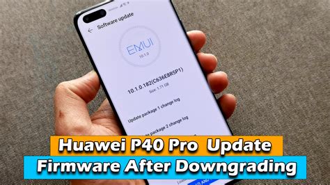 Huawei P40 Pro How To Update Firmware After Downgrading ICTfix
