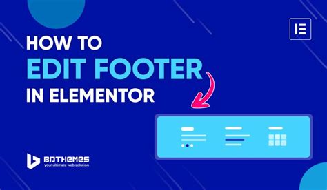 How To Edit Footer In Elementor Bdthemes