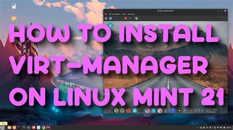 How To Install Virt Manager On Linux Mint 211 Youtube