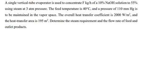 Solved A Single Vertical Tube Evaporator Is Used To Con