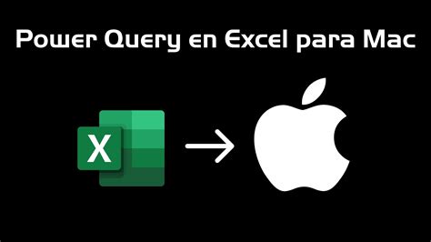 Power Query En Excel Para Mac Primeras Impresiones Powered Solutions