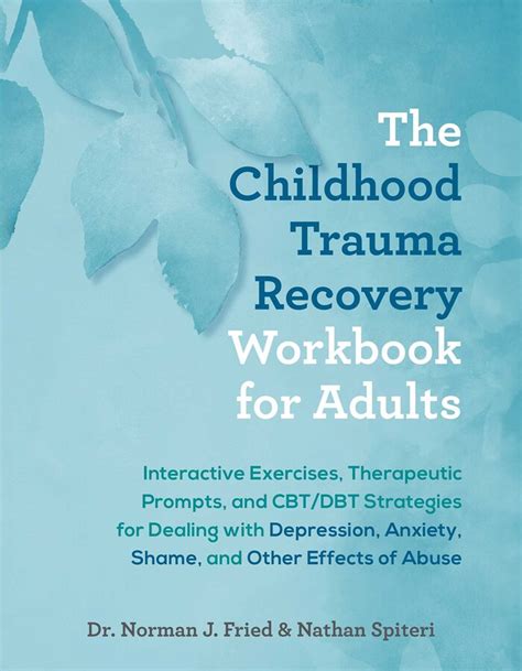 The Childhood Trauma Recovery Workbook for Adults eBook by Norman J. Fried, Nathan Spiteri ...