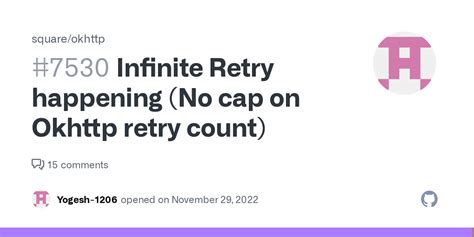 Infinite Retry Happening No Cap On Okhttp Retry Count Issue 7530