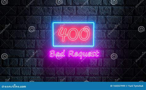 3d Render Of Neon Error 400 Bad Request On The Brick Wall At Night
