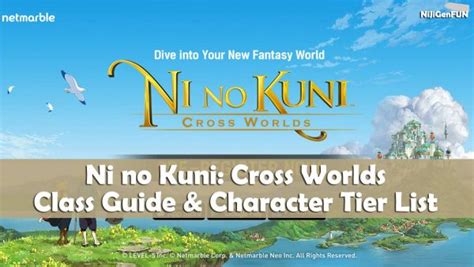 Ni No Kuni Cross Worlds 2023 09 Class Guide Tier List NijigenFUN