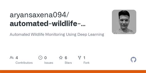 Github Aryansaxena094automated Wildlife Monitoring Automated Wildlife Monitoring Using Deep