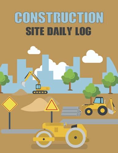 Construction Site Daily Log Construction Log Construction Log Sheets