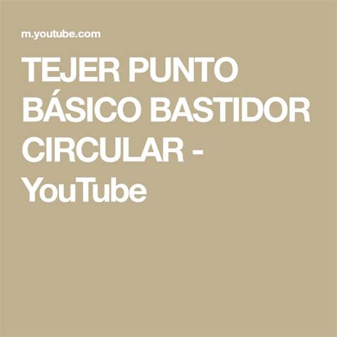 Tejer Punto BÁsico Bastidor Circular Youtube Tejidos De Punto Tejidos Puntos