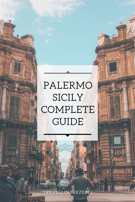 The 21 Best Things To Do In Palermo Sicily Palermo Travel Blog