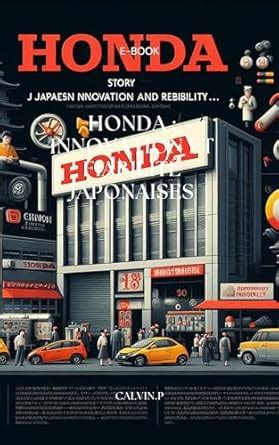 Honda Innovation et Fiabilité Japonaises L Histoire des Grandes