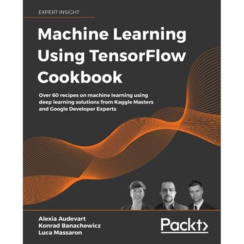 Machine Learning Using Tensorflow Cookbook Darazlk