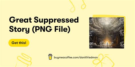 Great Suppressed Story Png File Buymeacoffee