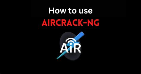 How To Use Aircrack Ng In Kali Linux