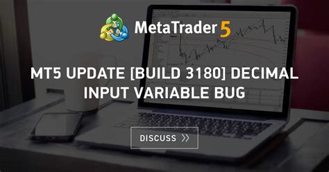 MT5 Update Build 3180 Decimal Input Variable Bug MT5 General
