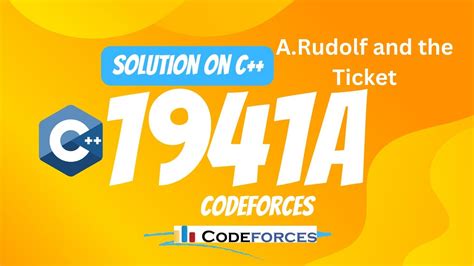 Codefroces 1941a Rudolf And The Ticket Solution On C Cpp Youtube