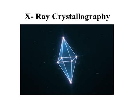 X Ray Crystallography Ppt