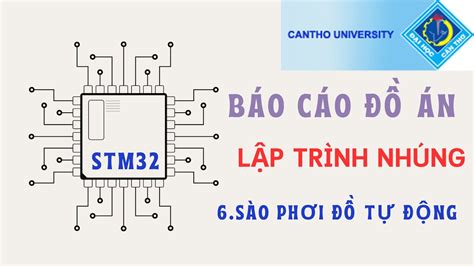Báo Cáo đồ án LẬp TrÌnh NhÚng Nhóm 6 Sào Phơi đồ Tự động Embedded Programming With Stm32