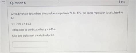 solved given bivariate data where the x values range from 74