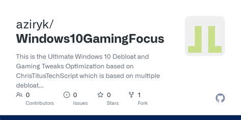 github aziryk windows10gamingfocus this is the ultimate windows 10