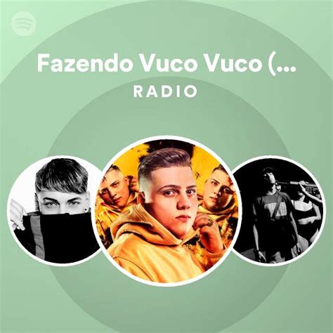 Fazendo Vuco Vuco Feat Mc Yago Mc Rd Radio Playlist By Spotify
