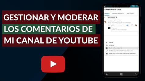 Cómo Gestionar y Moderar los Comentarios de mi Canal de YouTube YouTube