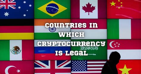 20 Countries In Which Cryptocurrency Is Legal And Why It Is Legal By