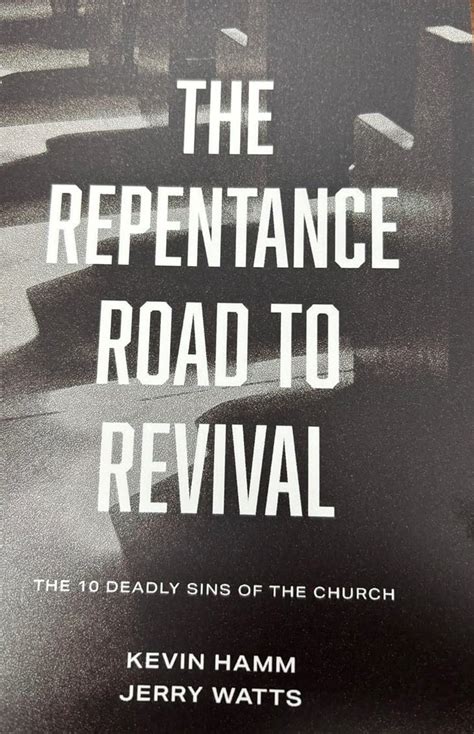 The Repentance Road To Revival The 10 Deadly Sins Of The Church