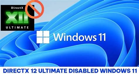 Tìm Hiểu Tình Trạng Directx 12 Ultimate Disabled Windows 11