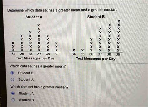solved determine which data set has a greater mean and a greater