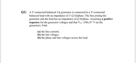 22 A Y connected balanced 3 ϕ generator is Chegg com