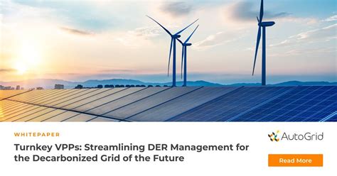 Autogrid On Linkedin Turnkey Vpps Streamlining Der Management For The Decarbonized Grid Of The…
