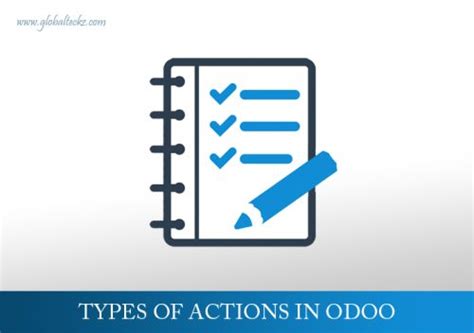 Different Types Of Actions In Odoo Globalteckz
