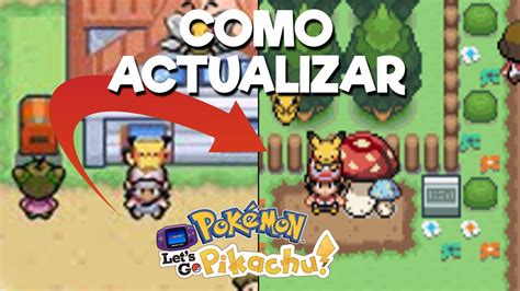 COMO ACTUALIZAR Pokemon Let S Go Pikachu GBA ACTUALIZADO YouTube