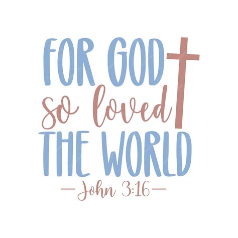 Premium Vector For God So Loved The World